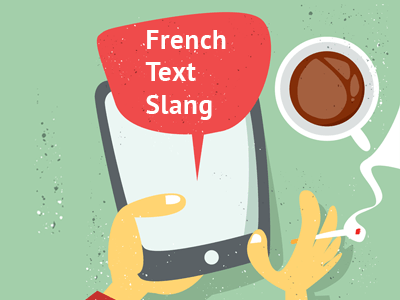 FRENCH TEXTING SLANG - Dana